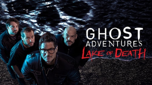 Watch Ghost Adventures: Lake of Death | discovery+