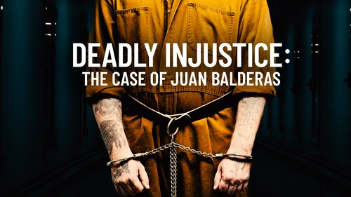 Watch Deadly Injustice: The Case of Juan Balderas | discovery+