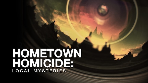 Watch Hometown Homicide: Local Mysteries | HBO Max