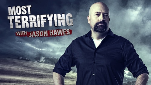 Watch Most Terrifying with Jason Hawes | discovery+