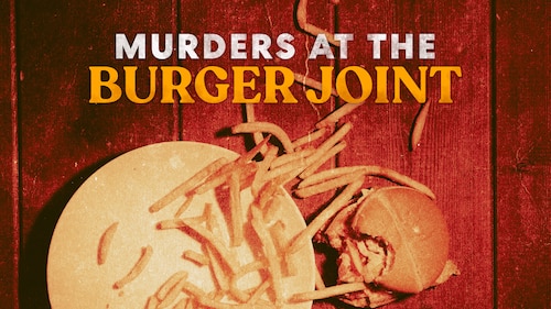 Watch Murders at the Burger Joint | discovery+