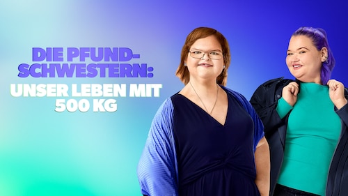 Watch Die Pfund-Schwestern: Unser Leben mit 500 kg Season 7 | Discovery ...