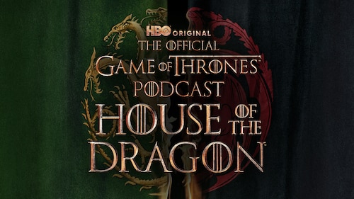 Watch The Game of Thrones Podcast: House of the Dragon | Season 1 ...