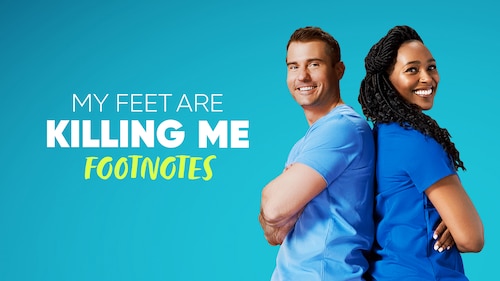 Watch My Feet Are Killing Me: Footnotes Season 1 Episode 3 - Kill My ...