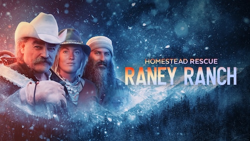 Watch Homestead Rescue: Raney Ranch | discovery+