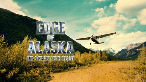 Ansehen Edge Of Alaska - Die vergessene Stadt | discovery+
