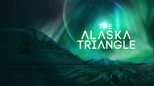 Watch The Alaska Triangle | discovery+