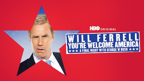 Watch Will Ferrell: You're Welcome America. A Final Night With George W ...