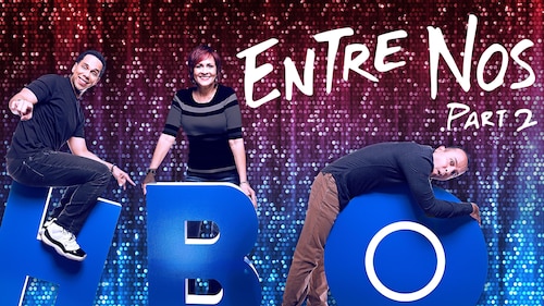 Watch Entre Nos Part 2 | HBO Max