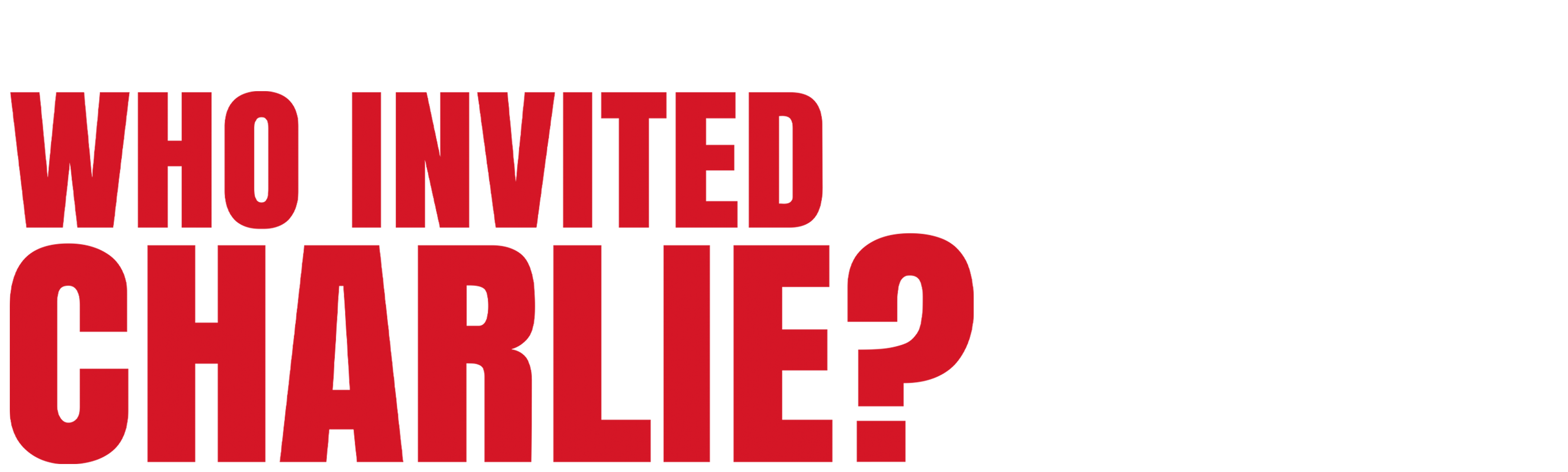 Watch Who Invited Charlie? | Max