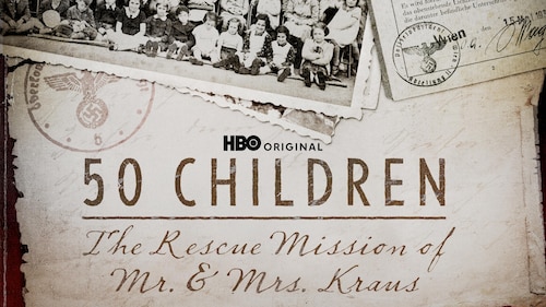 Watch 50 Children: The Rescue Mission of Mr. & Mrs. Kraus | HBO Max