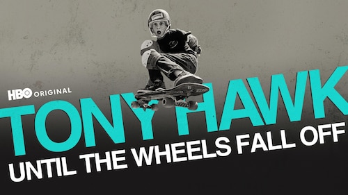 Watch Tony Hawk: Until The Wheels Fall Off | Max