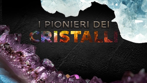 Guarda I pionieri dei cristalli | discovery+