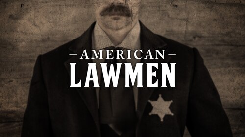 Watch American Lawmen | discovery+