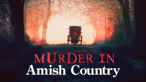 Watch Murder in Amish Country | discovery+