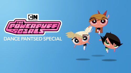 Watch Powerpuff Girls Special: Dance Pantsed | HBO Max