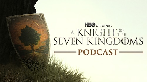 Watch Game of Thrones Podcast: A Knight of the Seven Kingdoms | Season ...
