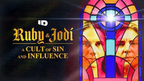 Watch Ruby & Jodi: A Cult of Sin and Influence | Max