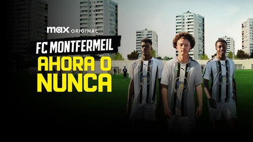 Disfruta FC Montfermeil: ahora o nunca | HBO Max