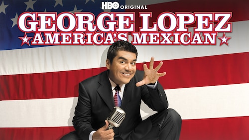 Watch George Lopez: America's Mexican | Max
