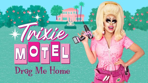 Watch Trixie Motel: Drag Me Home | discovery+
