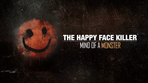 Watch The Happy Face Killer: Mind of a Monster | discovery+