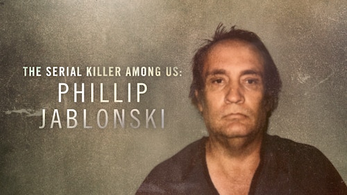 Watch The Serial Killer Among Us: Phillip Jablonski | discovery+