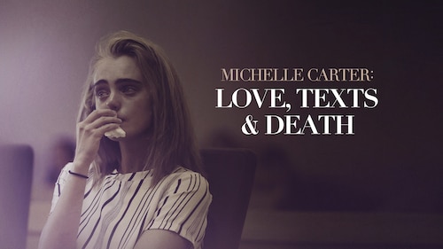Watch Michelle Carter: Love, Texts & Death | discovery+