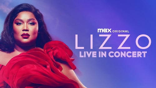 Watch Lizzo: Live In Concert | Max