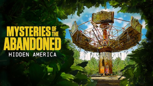 Watch Mysteries of the Abandoned: Hidden America | discovery+