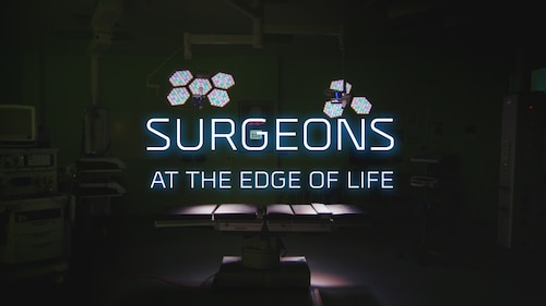 Watch Surgeons: At the Edge of Life Season 1 Episode 6 - Ep. 6 - Is it ...