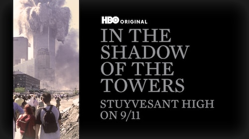Watch In the Shadow of the Towers: Stuyvesant High on 9/11 | Max