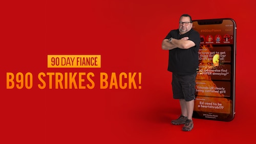 Watch 90 Day Fiance: B90 Strikes Back! | discovery+