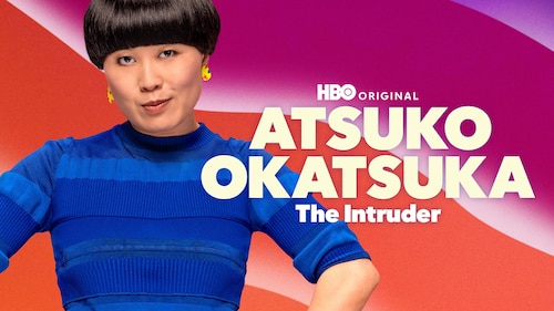Tonton Atsuko Okatsuka: The Intruder | Max