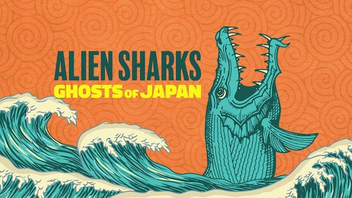 Watch Alien Sharks: Ghosts of Japan | discovery+