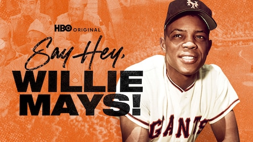 Watch Say Hey, Willie Mays! | HBO Max