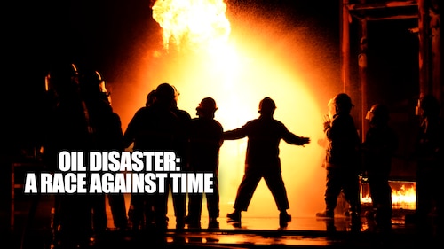 Watch Oil Disaster: A Race Against Time | discovery+