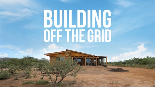 Watch Building Off The Grid Season 12 | Discovery Plus