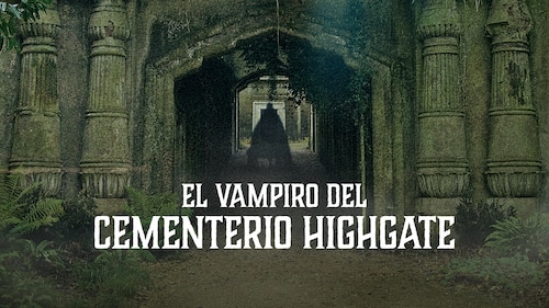 Ver El vampiro del cementerio Highgate | Max