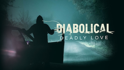 Watch Diabolical: Deadly Love Season 2 | HBO Max
