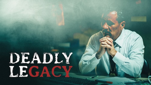 Watch Deadly Legacy | Max