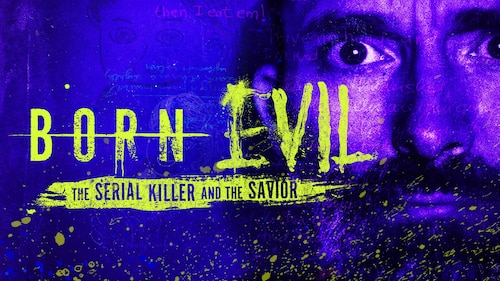 Se med Born Evil: The Serial Killer and the Savior | Max