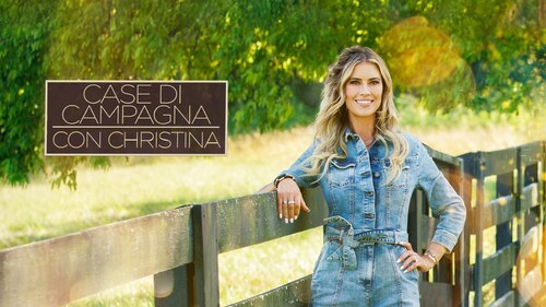 Guarda Case di campagna con Christina | discovery+