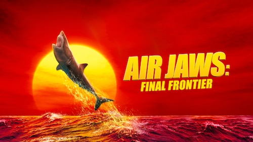 Watch Air Jaws: Final Frontier | HBO Max