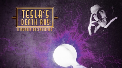 Watch Tesla's Death Ray: A Murder Declassified | Max
