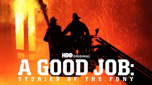 Watch A Good Job: Stories of the FDNY (HBO) | HBO Max
