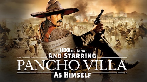 Watch And Starring Pancho Villa As Himself (HBO) | HBO Max