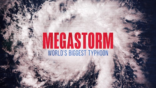 Watch Megastorm: World's Biggest Typhoon | discovery+