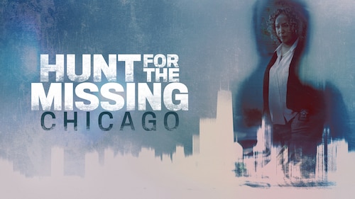 Watch Hunt for the Missing: Chicago | Season 1 Episode 6 | HBO Max