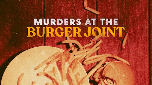 Watch Murders at the Burger Joint | discovery+